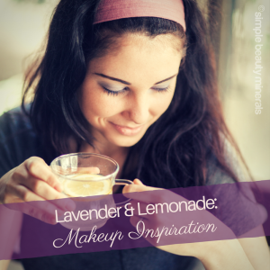 Lavender And Lemonade: Makeup Inspiration – simplebeautyminerals.com