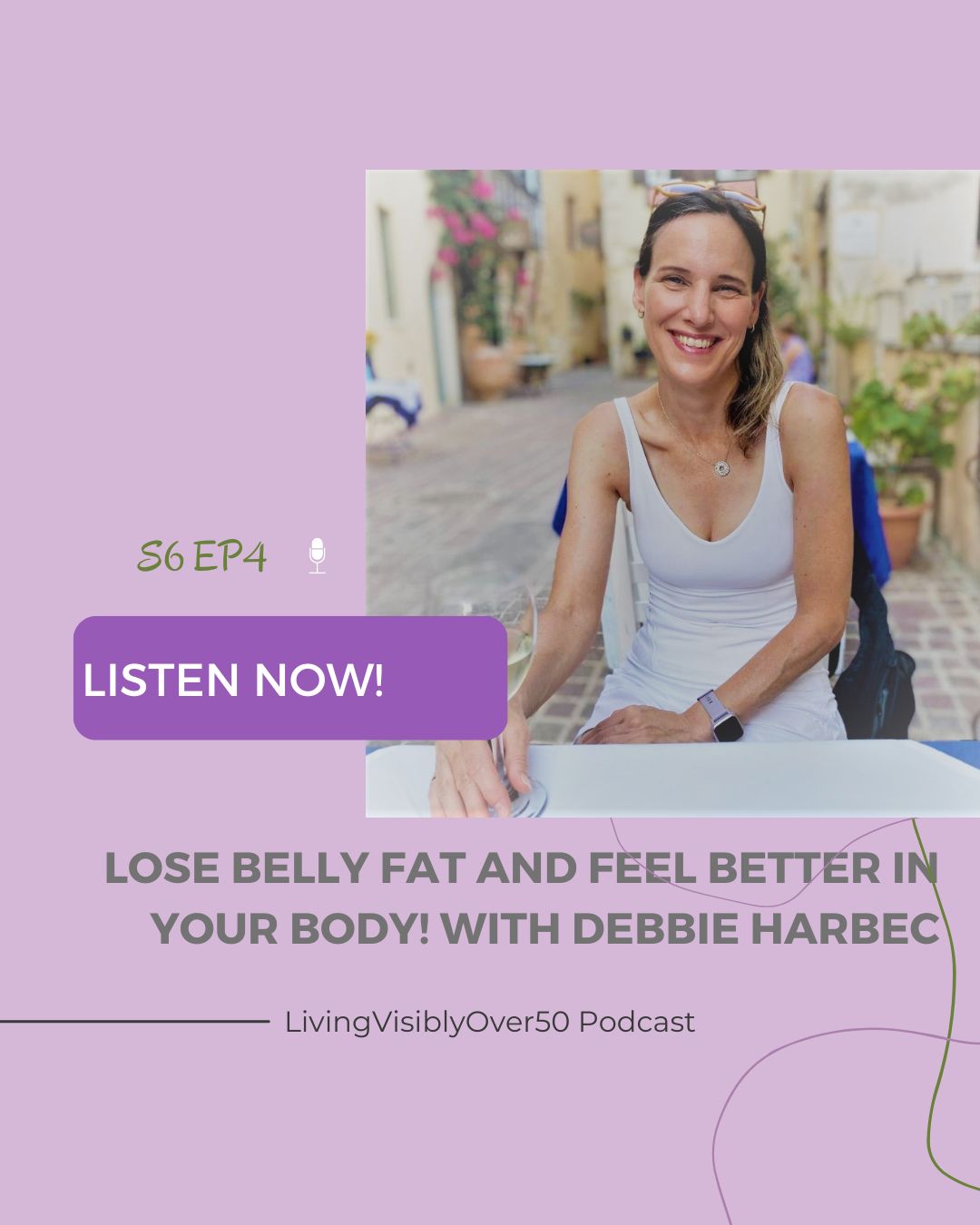 LOSE BELLY FAT AND FEEL BETTER IN YOUR BODY - Over 50 podcast ...